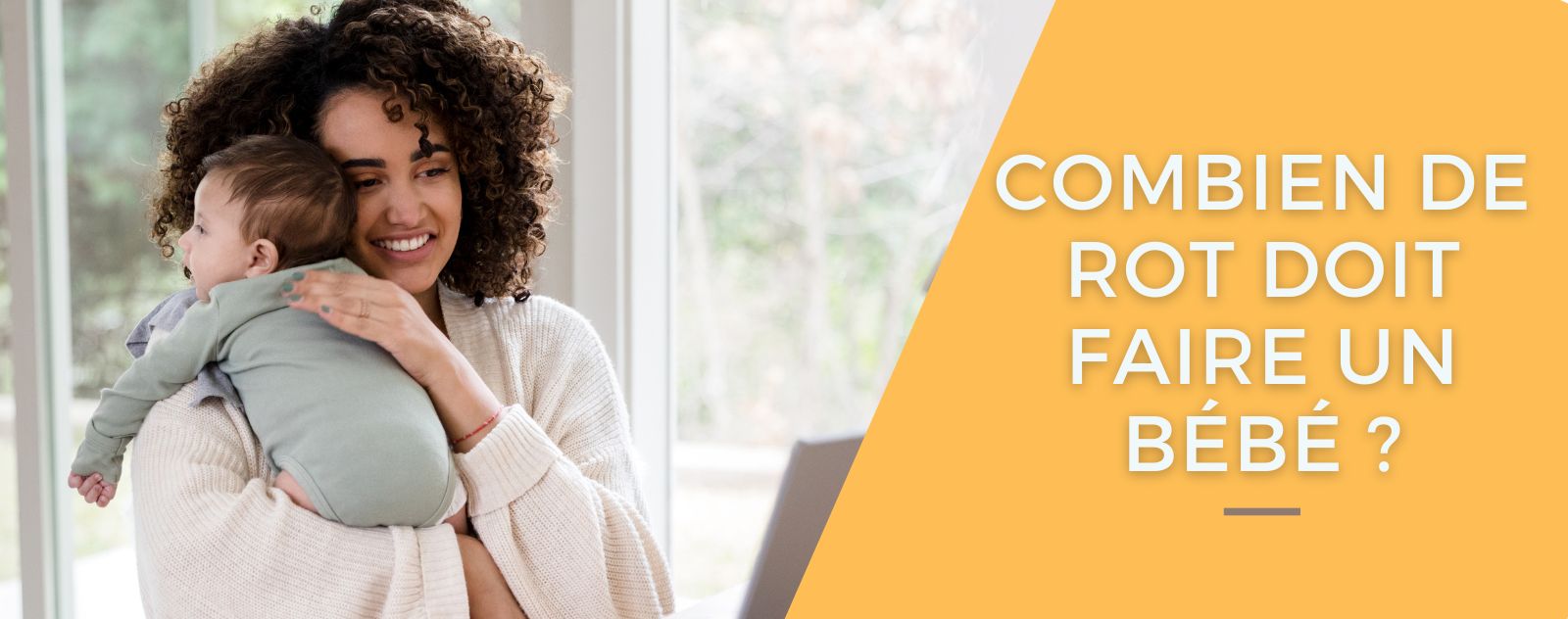 Combien de rot doit faire un bébé ? – Mon Univers Bébé